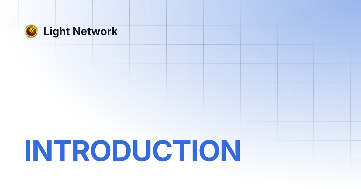 INTRODUCTION | Light Network
